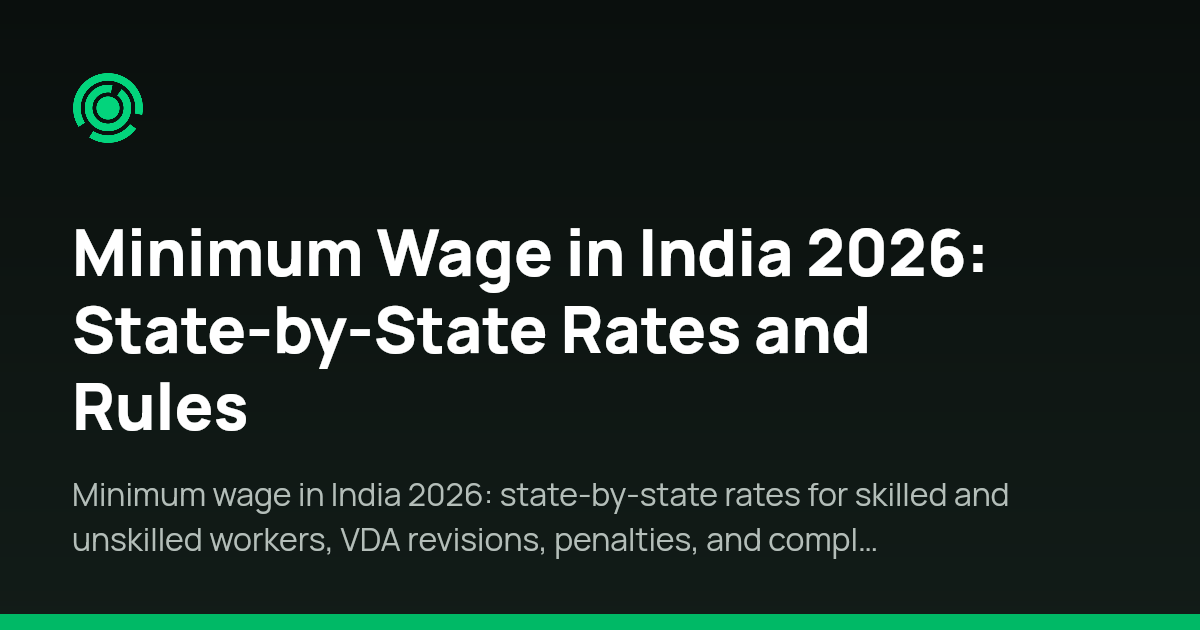 Minimum Wage in India 2026: State-by-State Rates and Rules | Omnivoo