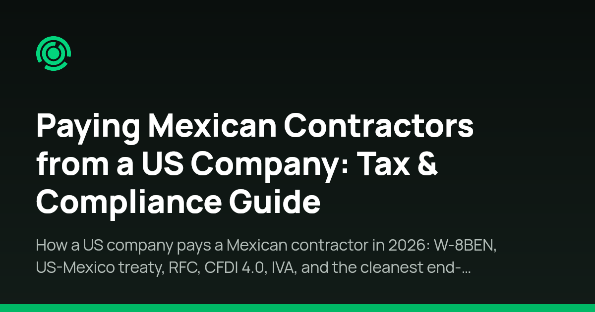 Paying Mexican Contractors from a US Company: Tax & Compliance Guide ...